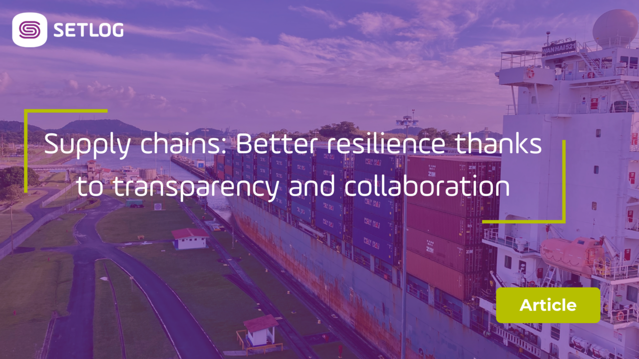 Supply chains: Better resilience thanks to transparency and collaboration